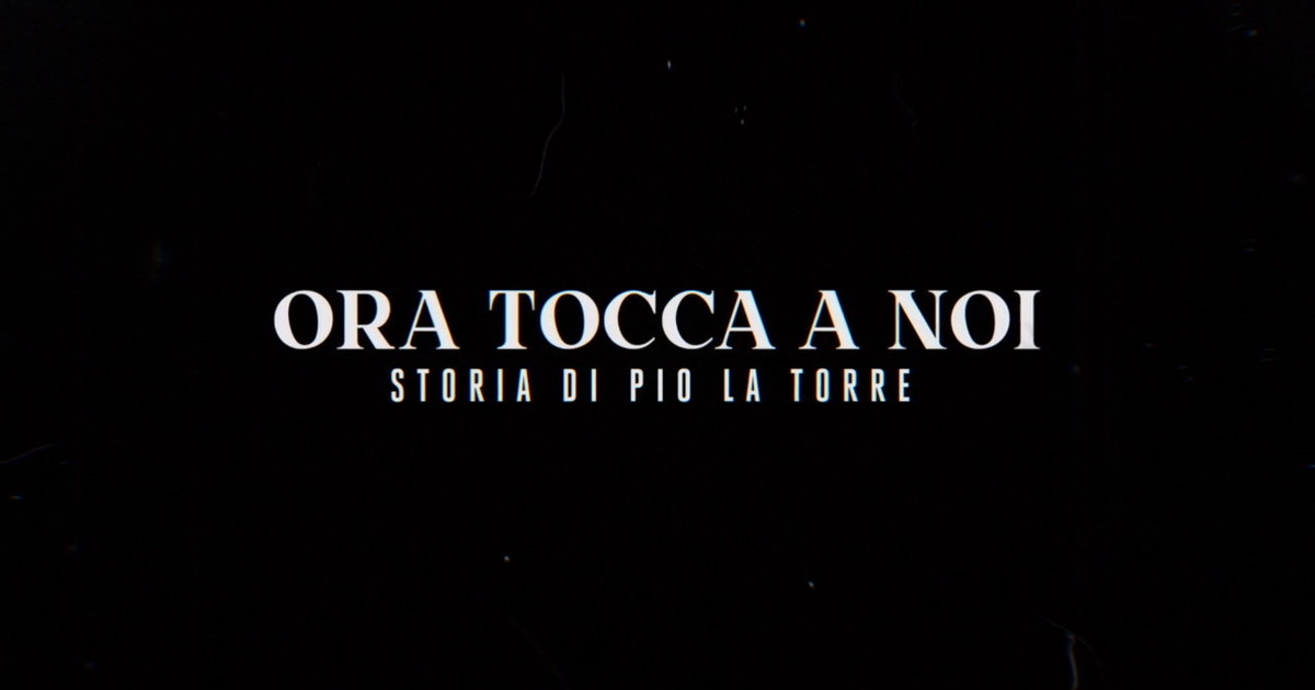 Ora tocca a noi - Storia di Pio La Torre, il trailer – Il Tempo